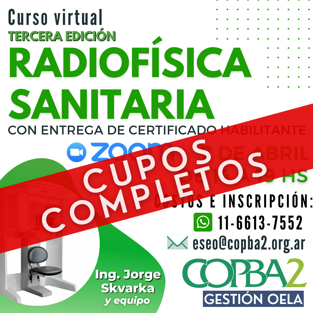 Nuevo Curso de Radiofísica Sanitaria - COPBA2 - Colegio de Odontologos de la Provincia de Buenos ...