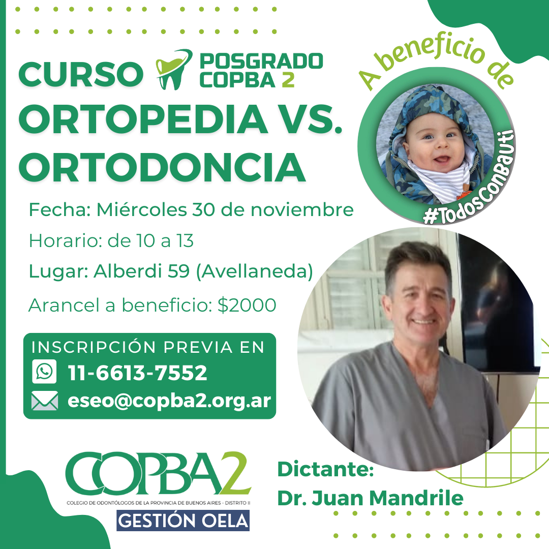 Nuevo Curso a Beneficio de Bauti: Ortopedia Vs. Ortodoncia - COPBA2 - Colegio de Odontologos de ...